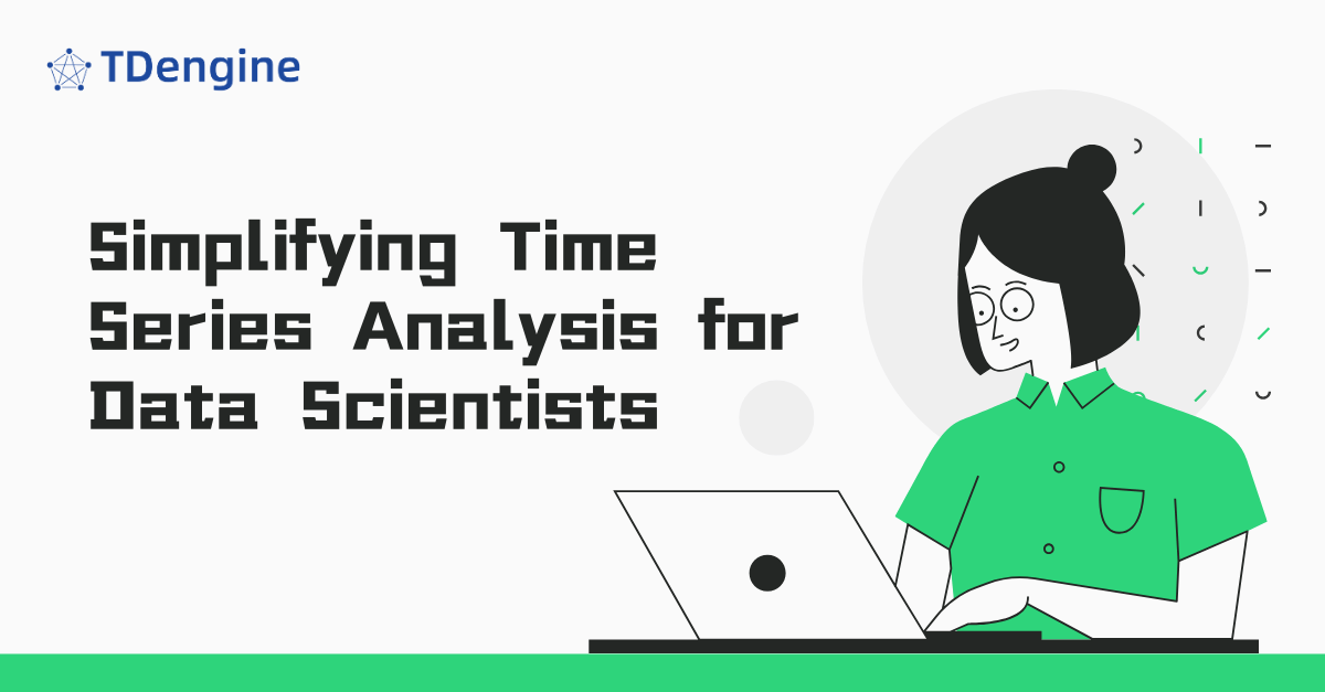 Simplifying Time Series Analysis for Data Scientists | TDengine