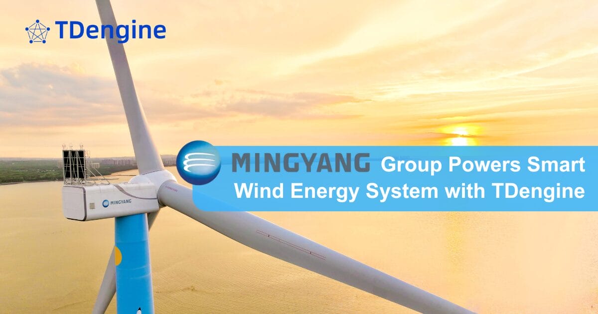 Mingyang Group Powers Smart Wind Energy System with TDengine