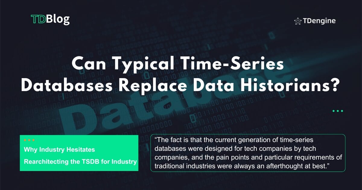 Can Typical Time Series Databases Replace Data Historians Tdengine
