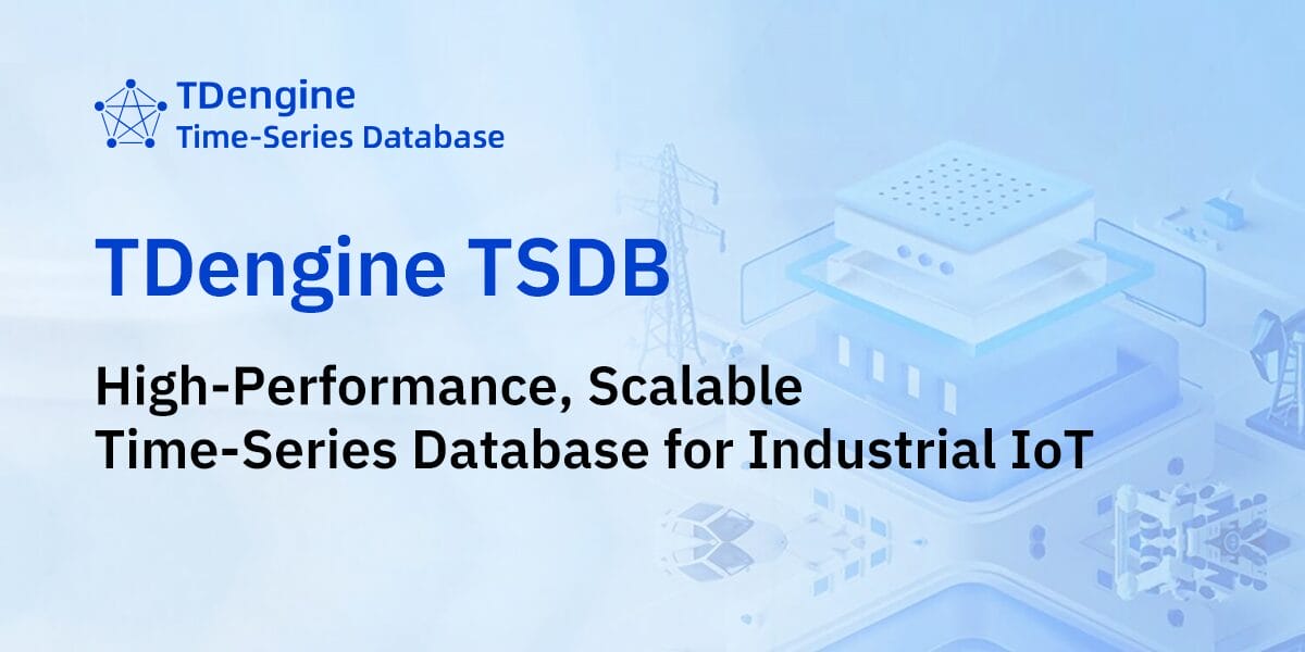 TDengine TSDB | High-Performance Time-Series Database for Industrial IoT